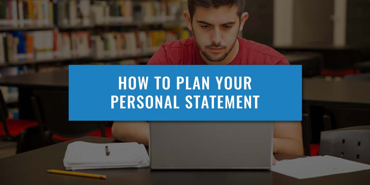 How To Plan Your Personal Statement | UniAdmissions