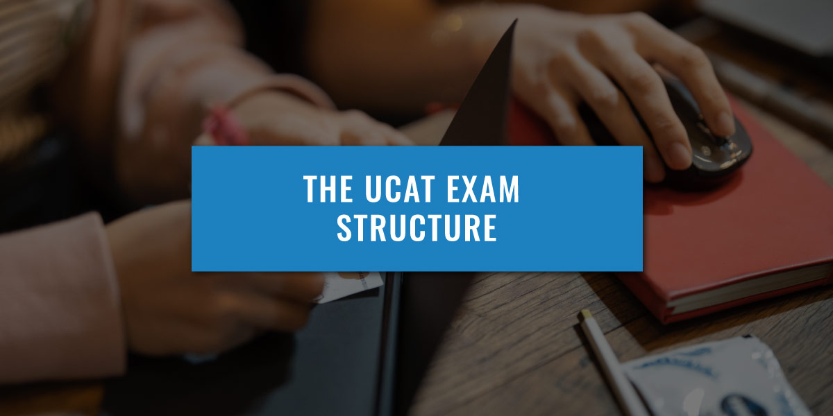 The UCAT Exam Structure | UniAdmissions Guide