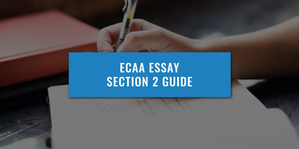 ECAA Section 2 Essay | UniAdmissions Guide