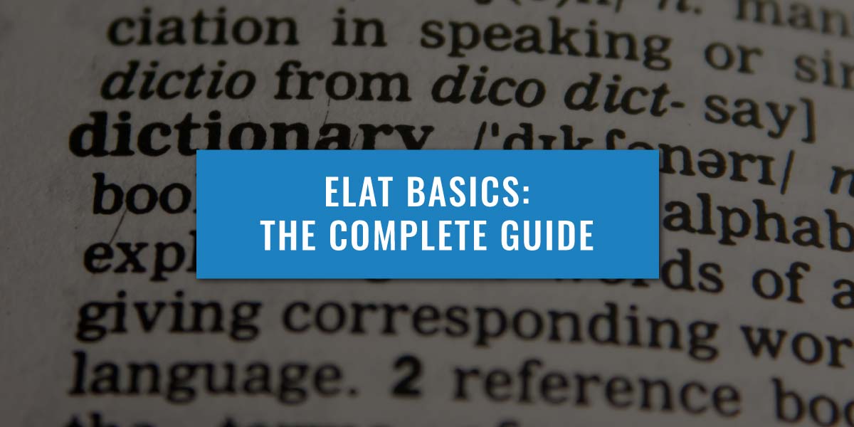 ELAT Basics: The Complete Guide | UniAdmissions | World's First ...