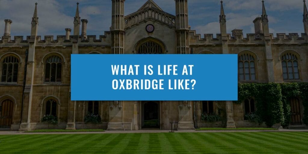What is life at Oxbridge like? | UniAdmissions Guide