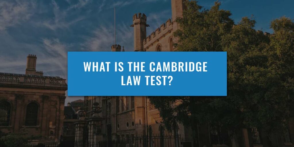 The Cambridge Law Test What You Need To Know The Cambridge Law Test What You Need To Know