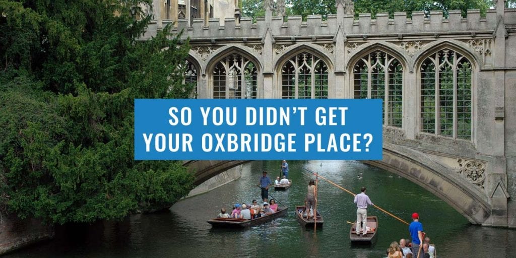 What to do if you got rejected from Oxbridge