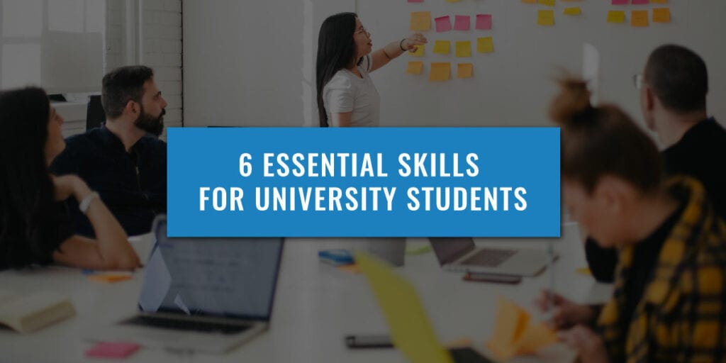 What Are The 6 Essential Skills For University Students what-are-the-6-essential-skills-for-university-students