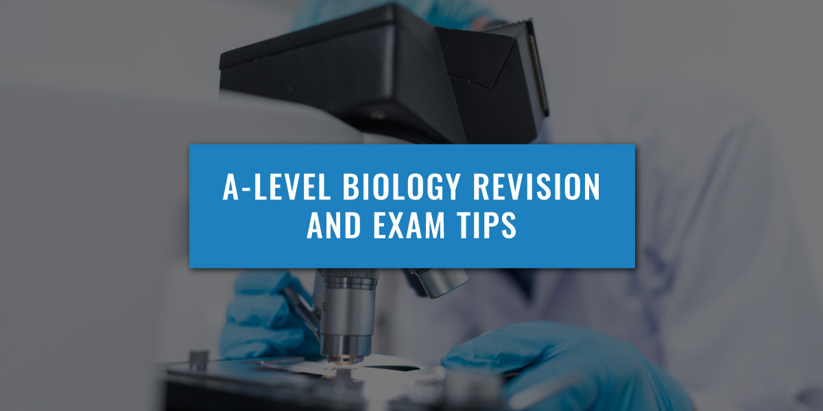A Level Biology Revision And Exam Tips Uniadmissions Guide