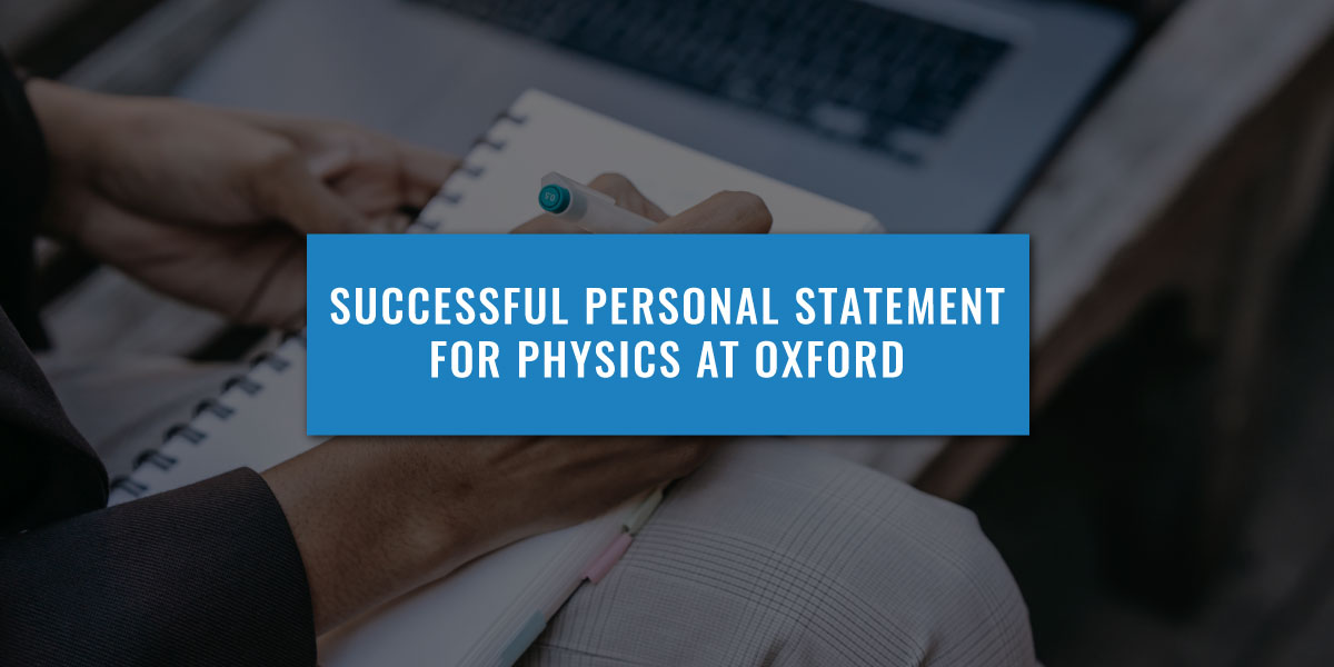 Successful Personal Statement For Physics At Oxford Successful Personal Statement For Physics At Oxford