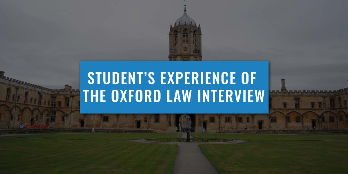 Student’s Experience of the Oxford Law Interview | UniAdmissions