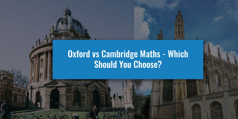 Is Oxford or Cambridge Better For Maths in 2025?
