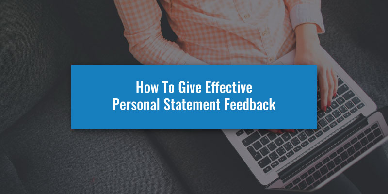 How To Give Effective Personal Statement Feedback | UniAdmissions ...