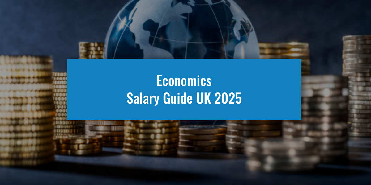 Economics Salary Guide UK 2025 – Entry-level to Senior Roles