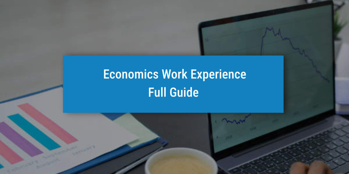 Economics Work Experience – Full Guide | UniAdmissions